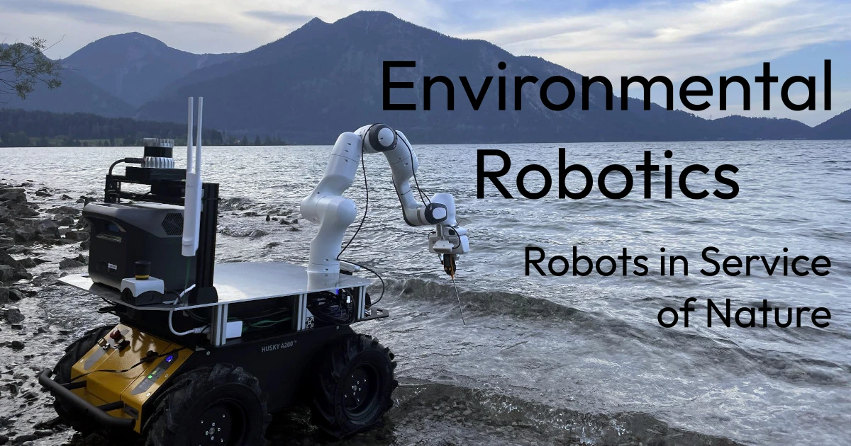 Environmental Robotics | Robots for Environmental Monitoring and Protection